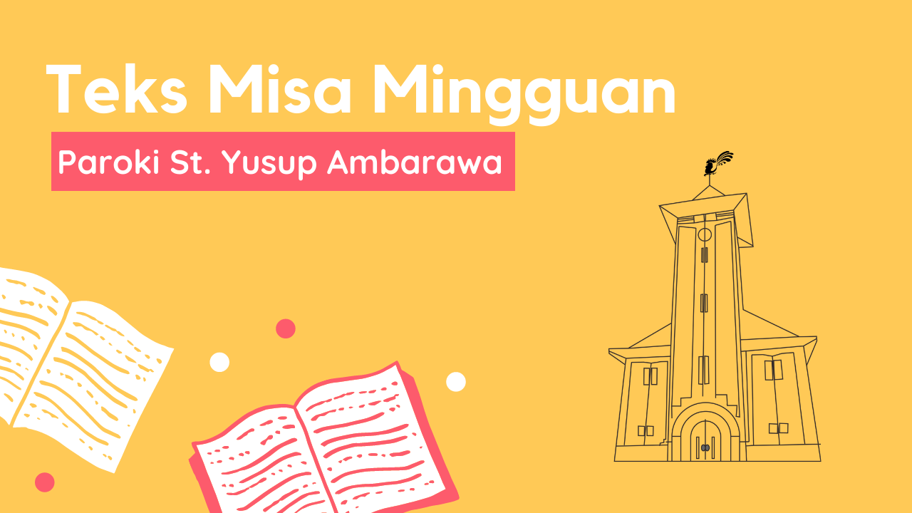 Teks Misa Minggu 5 September 2021 - Gereja Santo Yusup Ambarawa