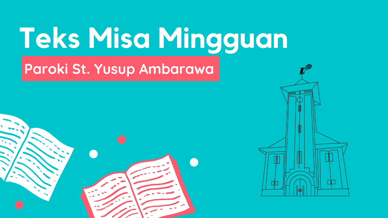Teks Misa Minggu 17 Oktober 2021 - Gereja Santo Yusup Ambarawa