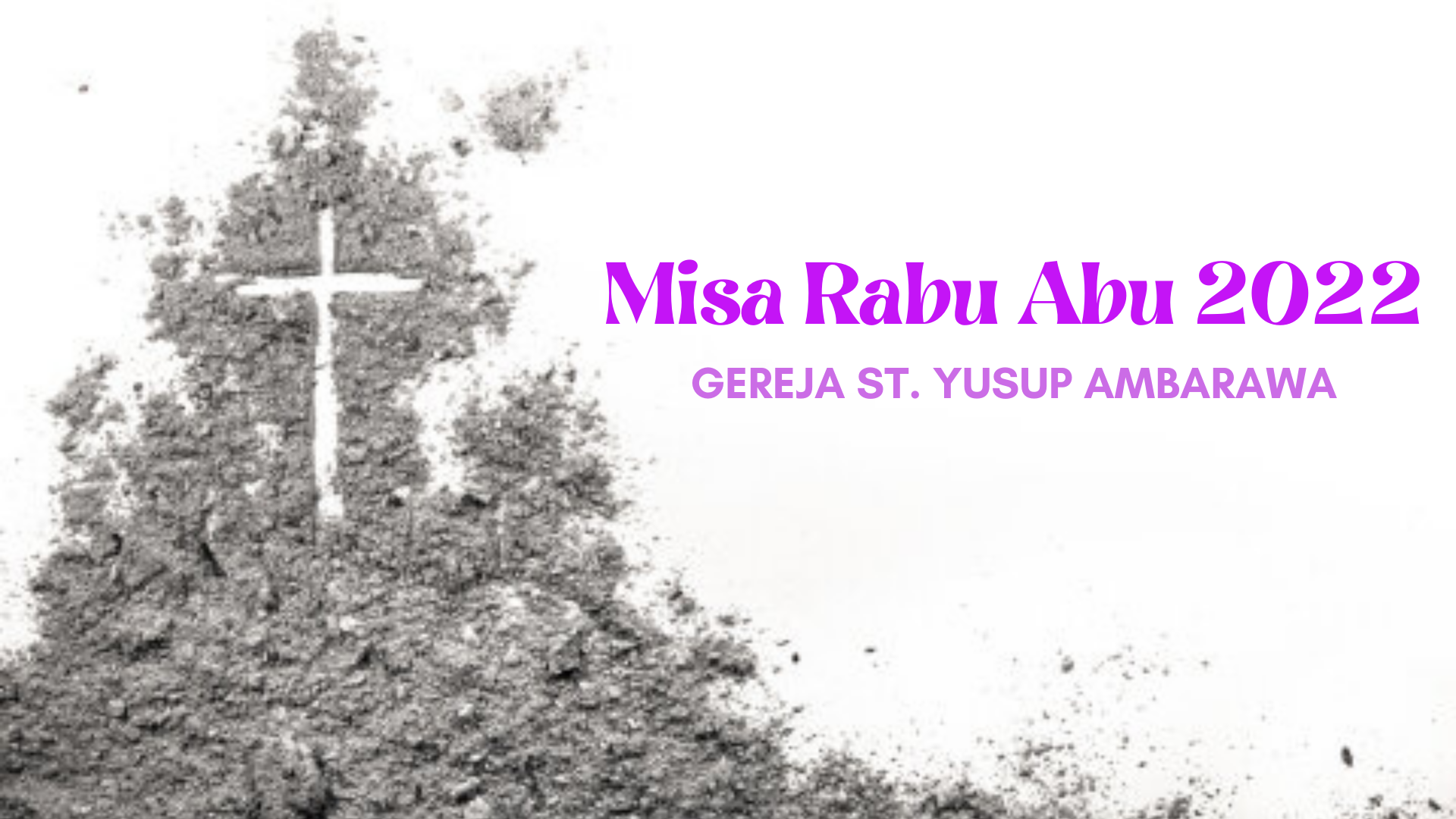 JADWAL MISA RABU ABU 2022 - Gereja Santo Yusup Ambarawa