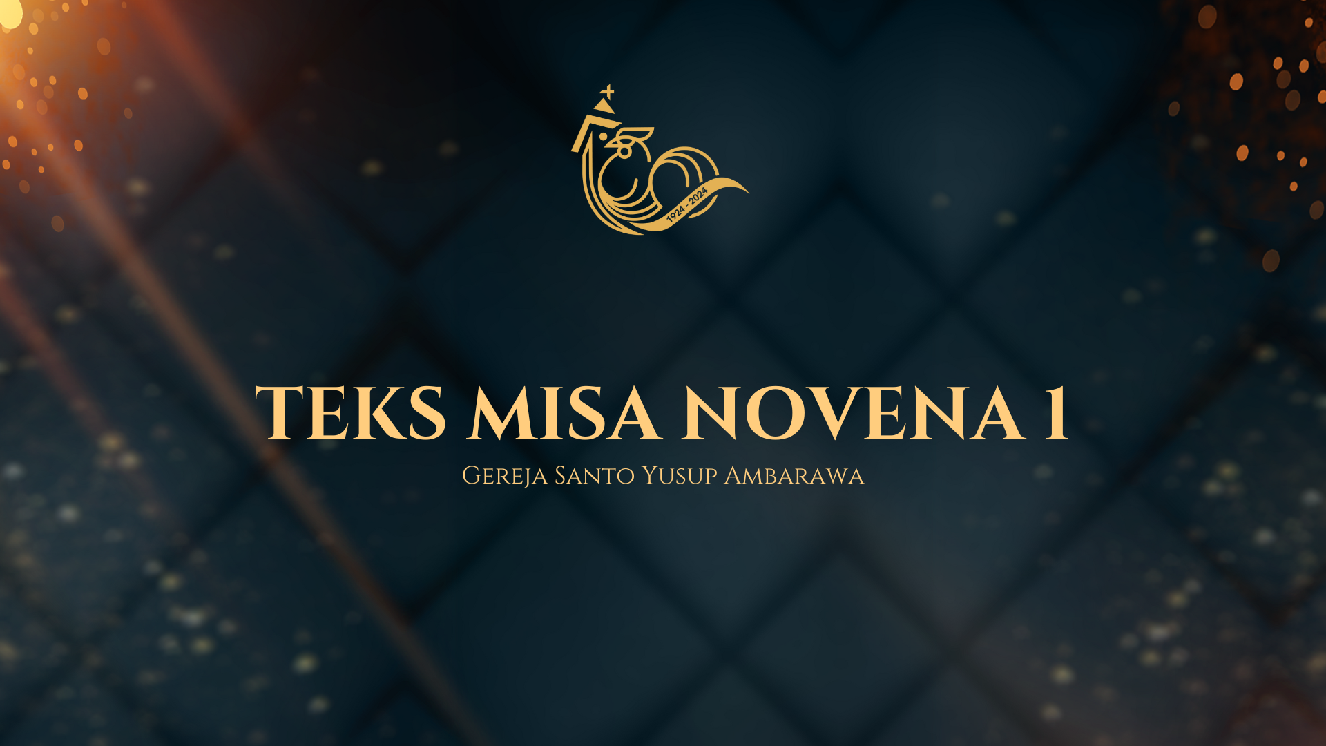 Teks Misa Novena 1 Perayaan 100 Tahun Gereja Jago - Gereja Santo Yusup ...